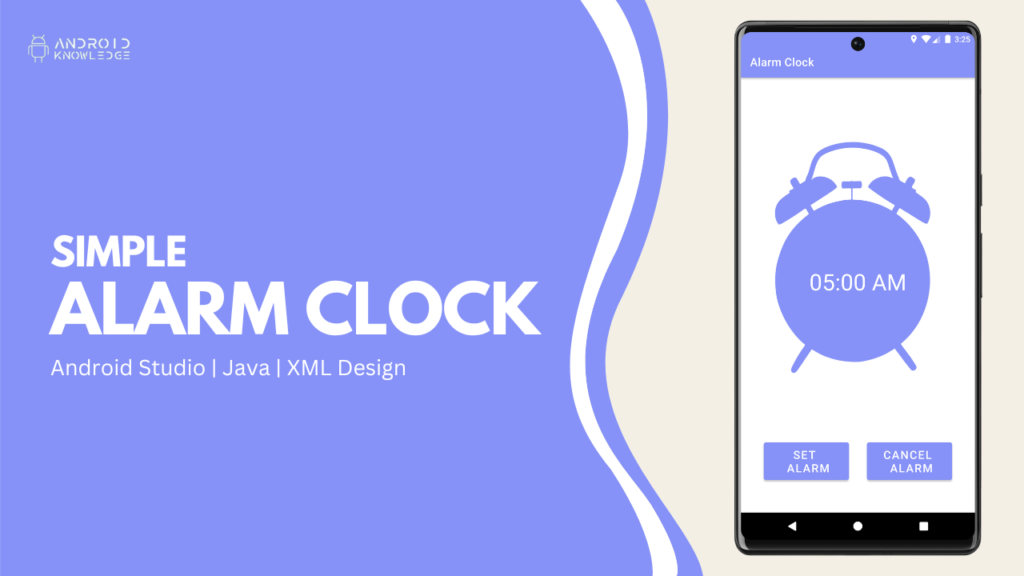 Alarm Clock With Notifications In Android Studio Using Java Alarm