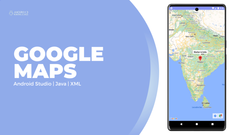 Google Maps in Android Studio - Easy 4 Steps - Android Knowledge